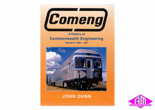 Comeng - A History of Commonwealth Engineering. Vol 3 1966-1977 ...
