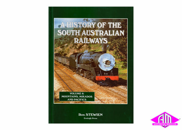 History of the SA Railways - Vol. 6 – Australian Modeller