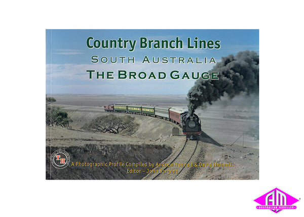 Country Branch Lines South Australia - The Broad Gauge – Australian ...
