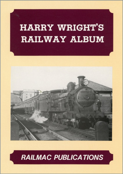 Harry Wright's Railway Album - Railmac Publications – Australian Modeller