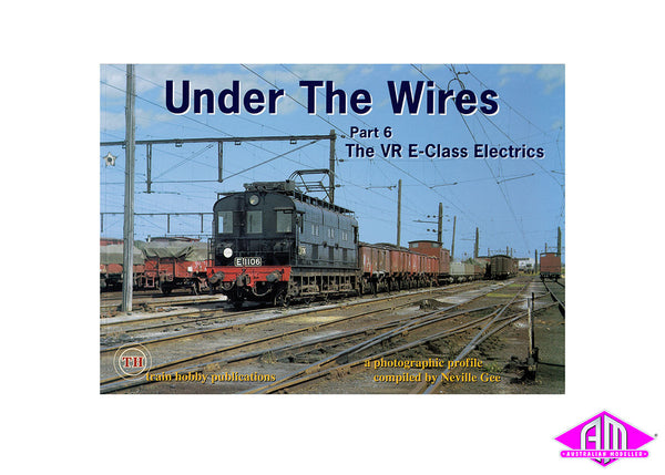 Under the Wires - Part 6 - VR E-class electrics – Australian Modeller